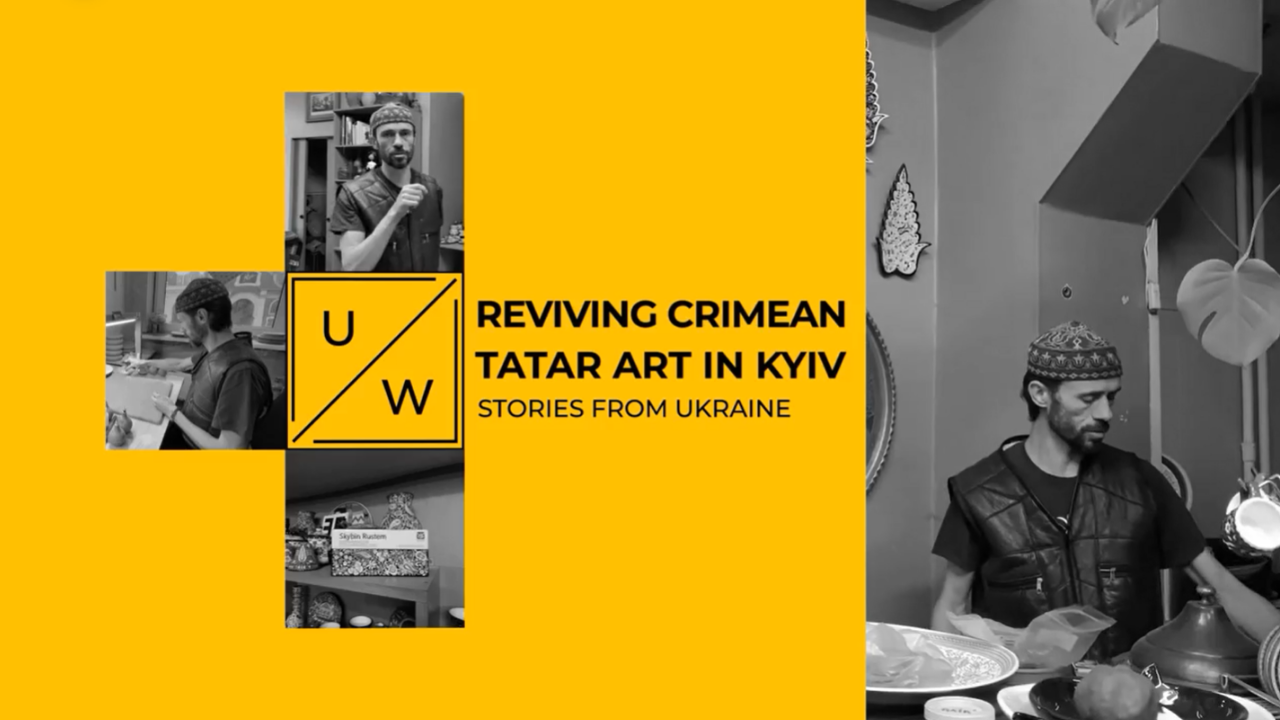 Reviving Crimean Tatar Art in Kyiv - UkraineWorld