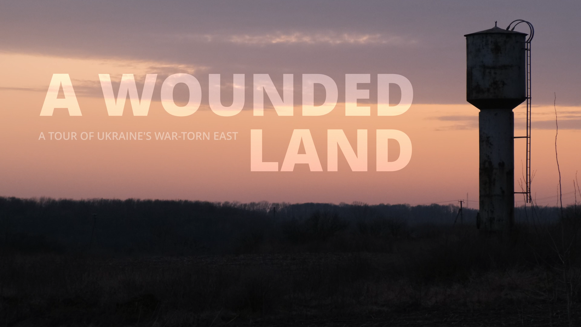 A Wounded Land. A Tour of Ukraine’s War-Torn East - UkraineWorld